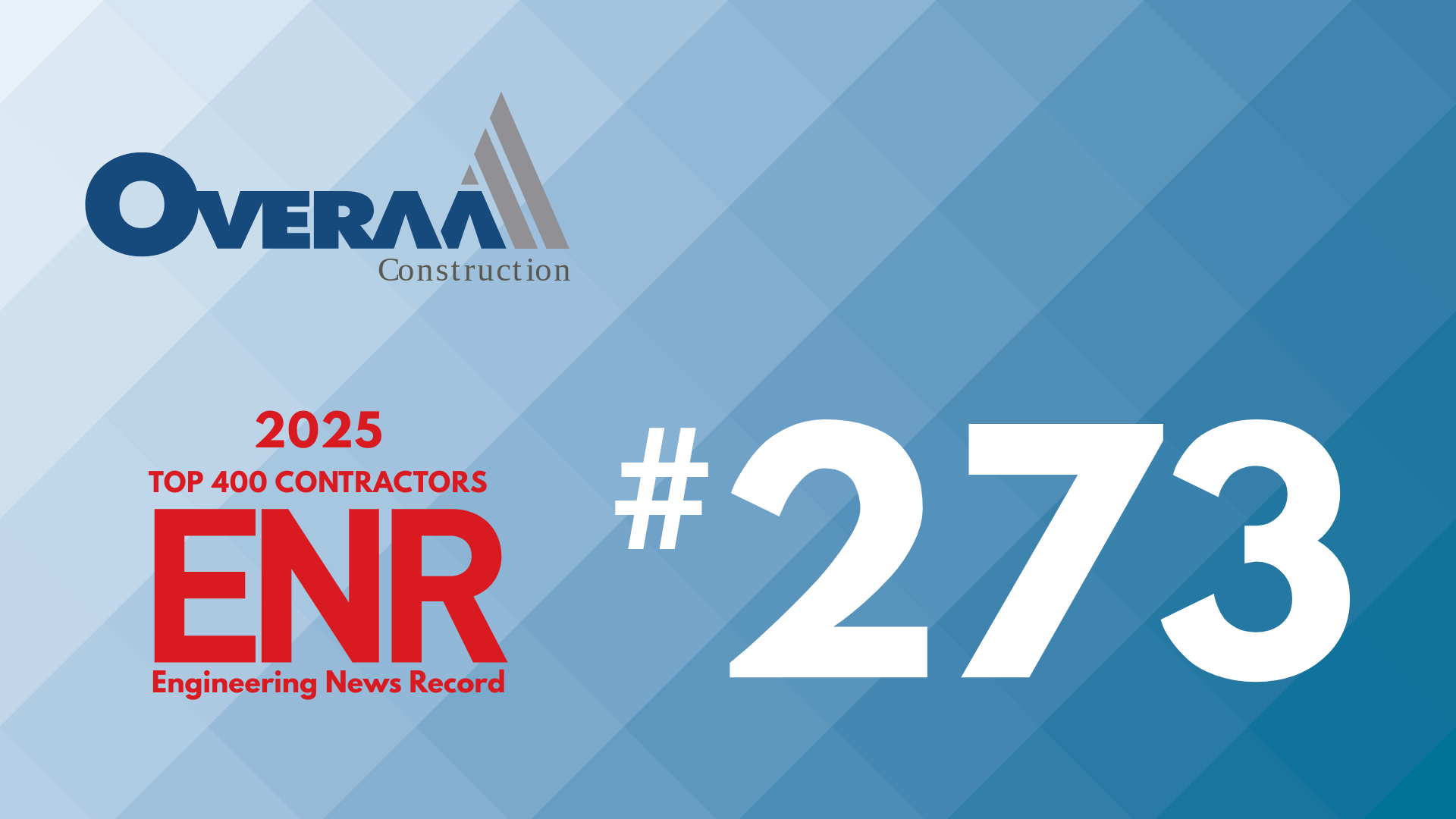 ENR Top 400 Contractors #273 2025 - Overaa Construction